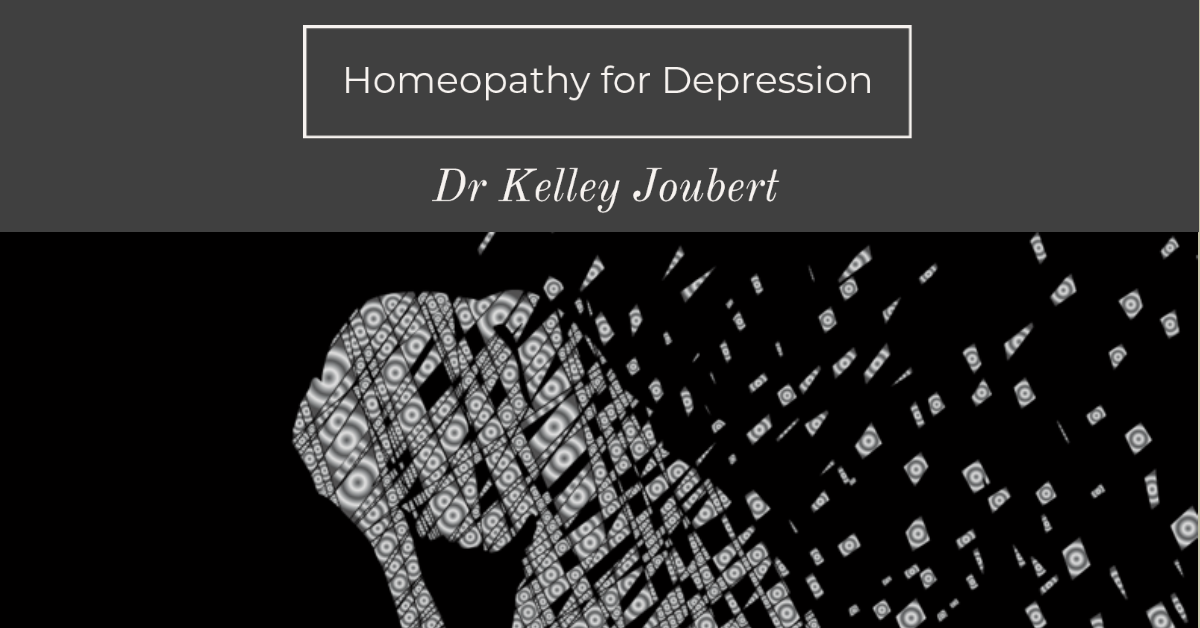 HOMEOPATHY FOR DEPRESSION - Dr Kelley Joubert