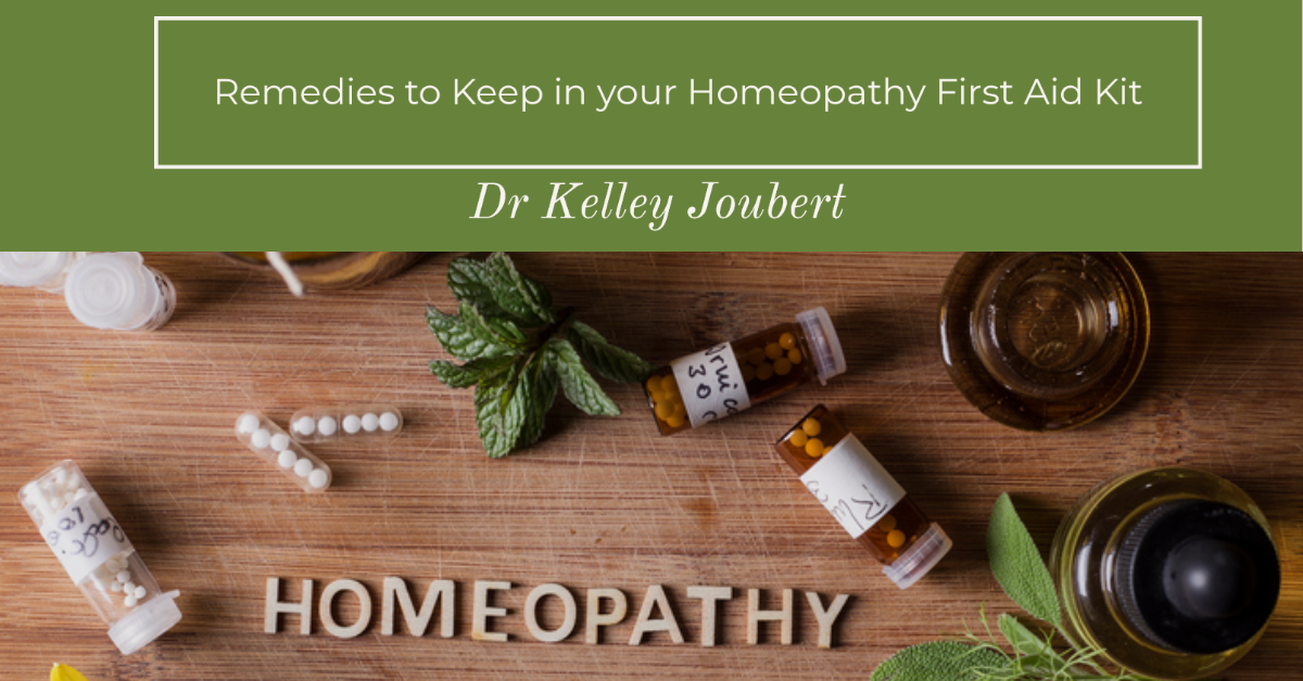 REMEDIES TO KEEP IN YOUR HOMEOPATHY FIRST AID KIT - Dr Kelley Joubert